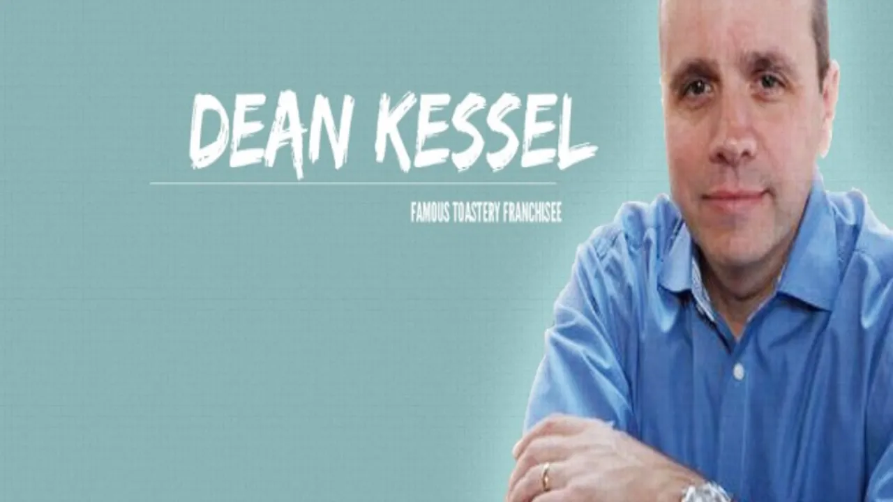 Franchisee Success: How Dean Kessel Became Successful with Famous Toastery