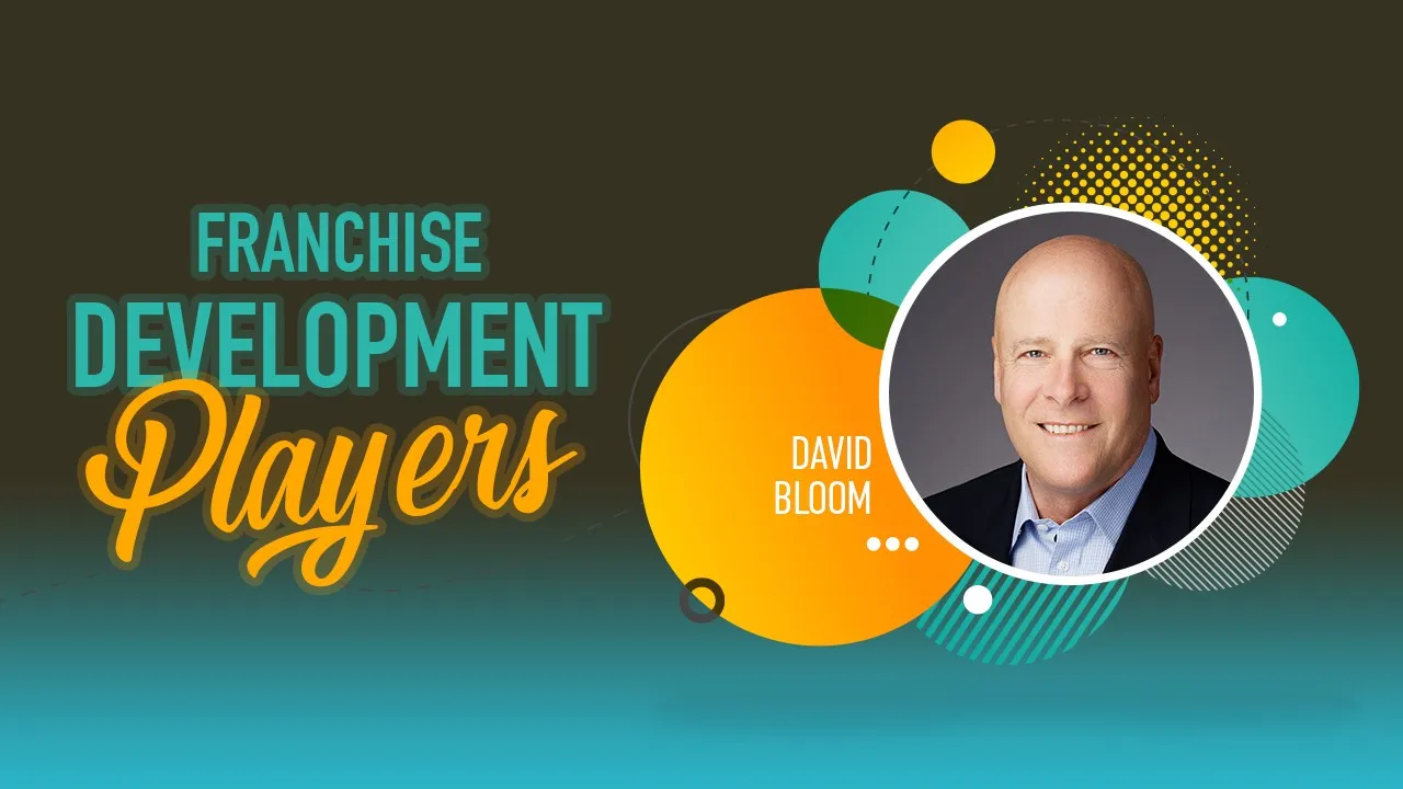 Franchise Development Players: David Bloom – Capriotti’s