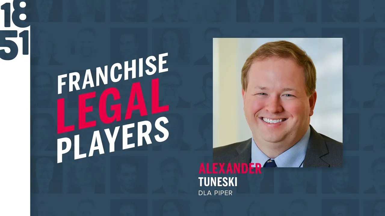 Alexander Tuneski | Of Counsel at DLA Piper, LLP | 1851 Franchise