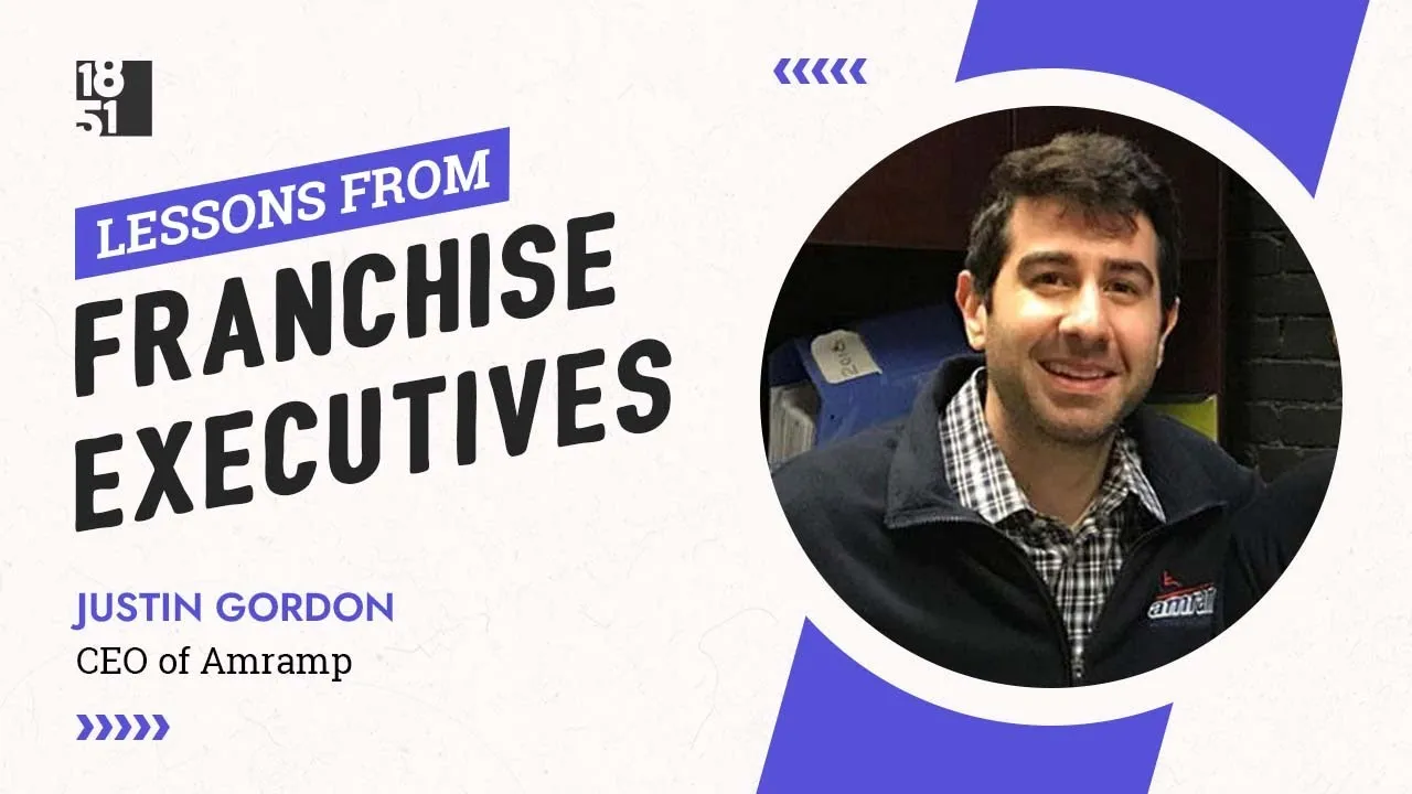 Lessons From Franchise Executives: Justin Gordon of Amramp