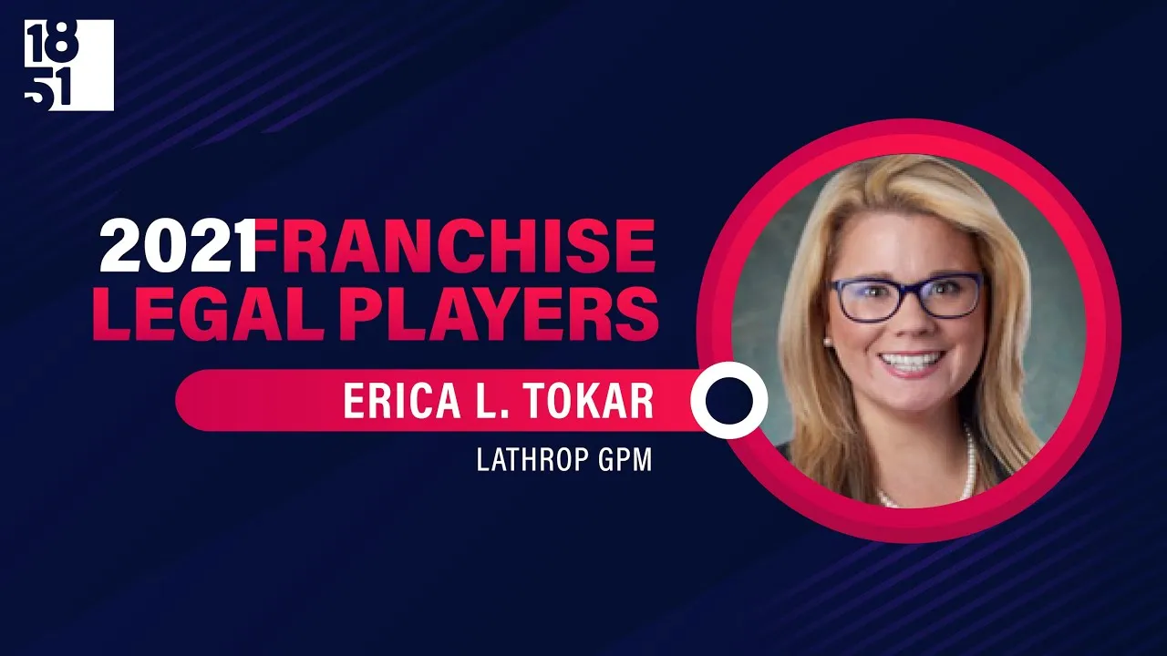 Top Franchise Legal Players: Erica Tokar, Partner at Lathrop GPM