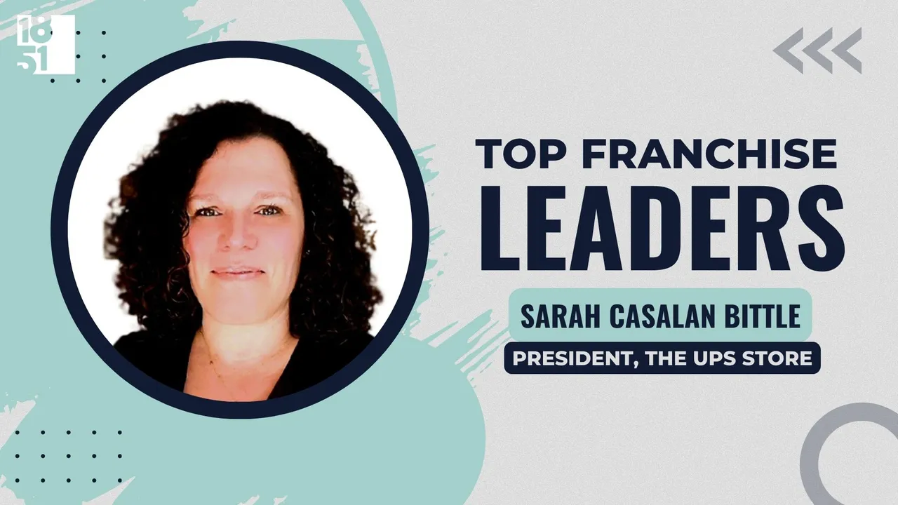 Top Franchise Leaders: Sarah Casalan Bittle, President of The UPS Store