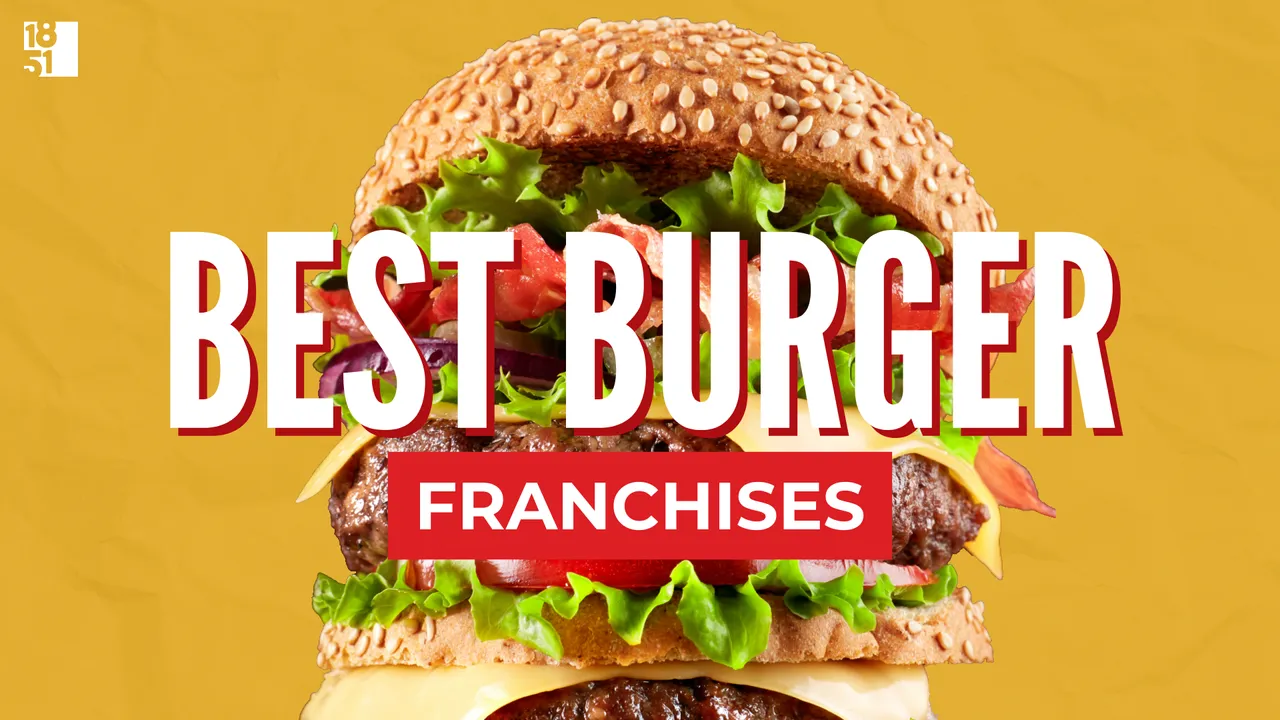 The Top 25 Burger Franchises for 2023