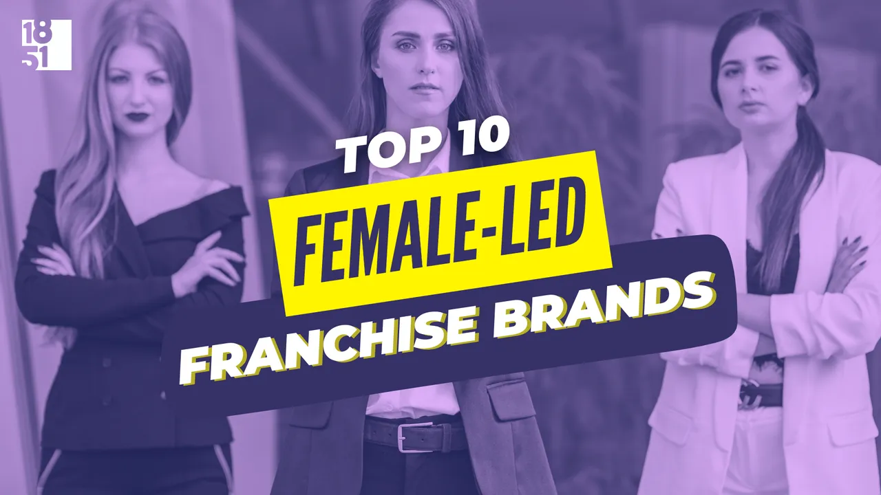 Top 10 Female-Led Franchise Brands
