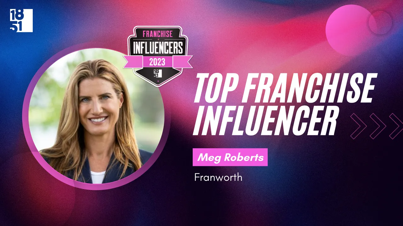 Meg Roberts | Franchise Influencers | 1851 Franchise