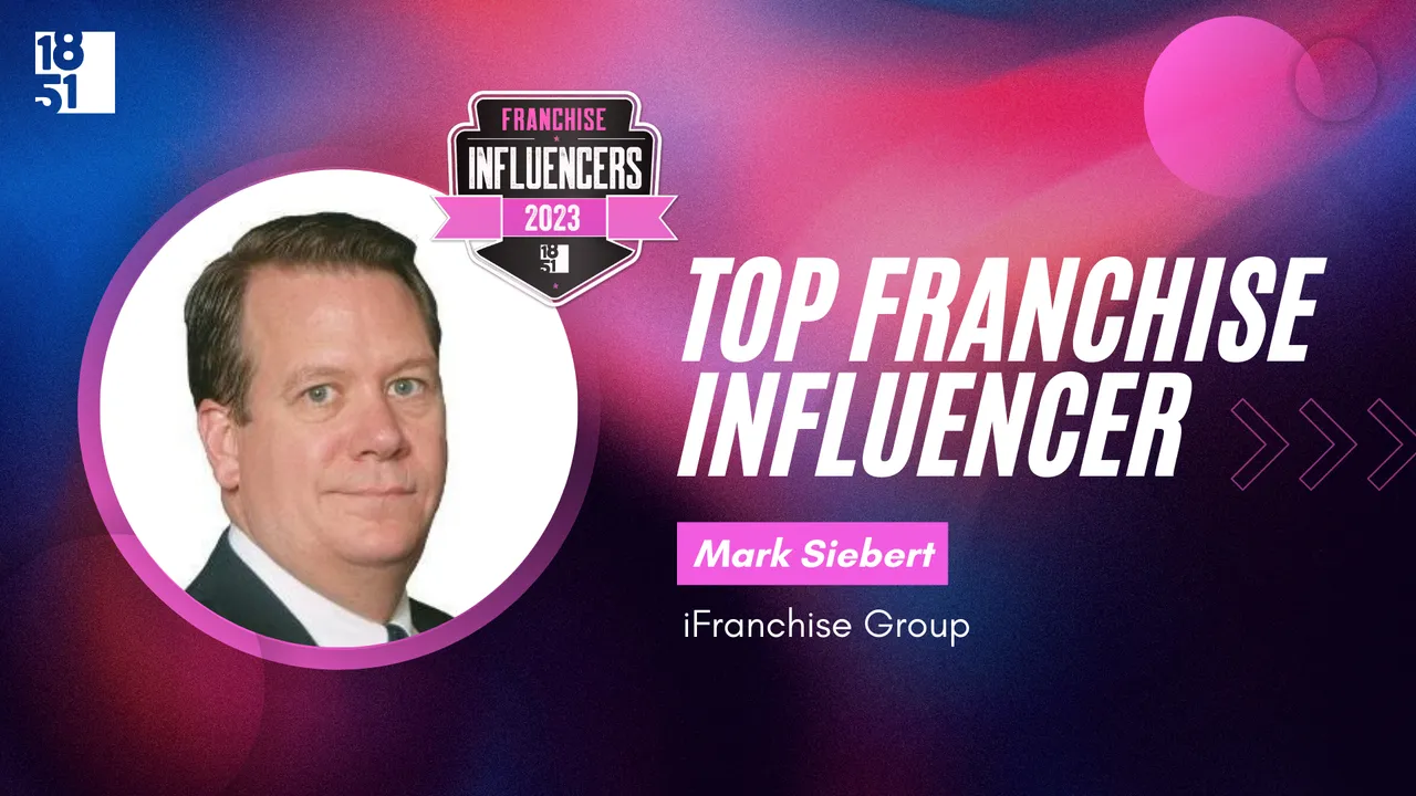 Franchise Influencers: Mark Siebert, CEO, iFranchise Group
