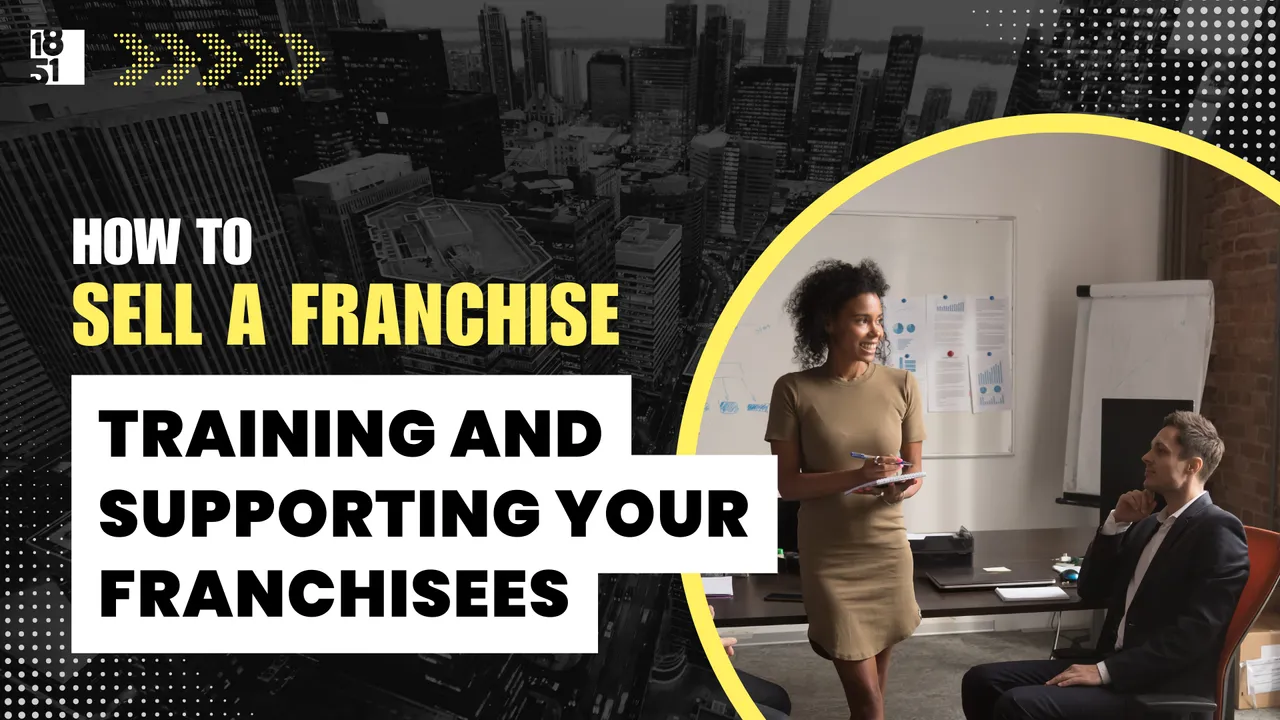 Training & Supporting Your Franchisees | 1851 Franchise