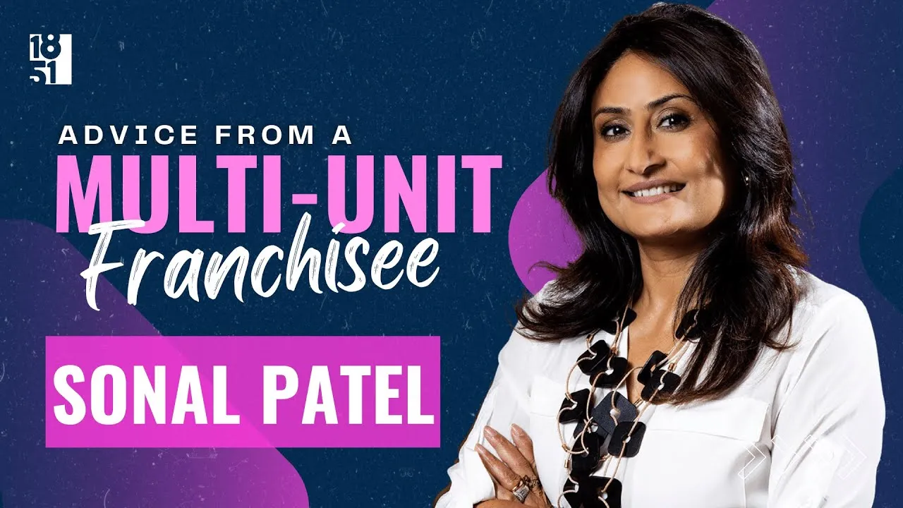 Multi-Unit Franchisee Sonal Patel on Franchise Growth