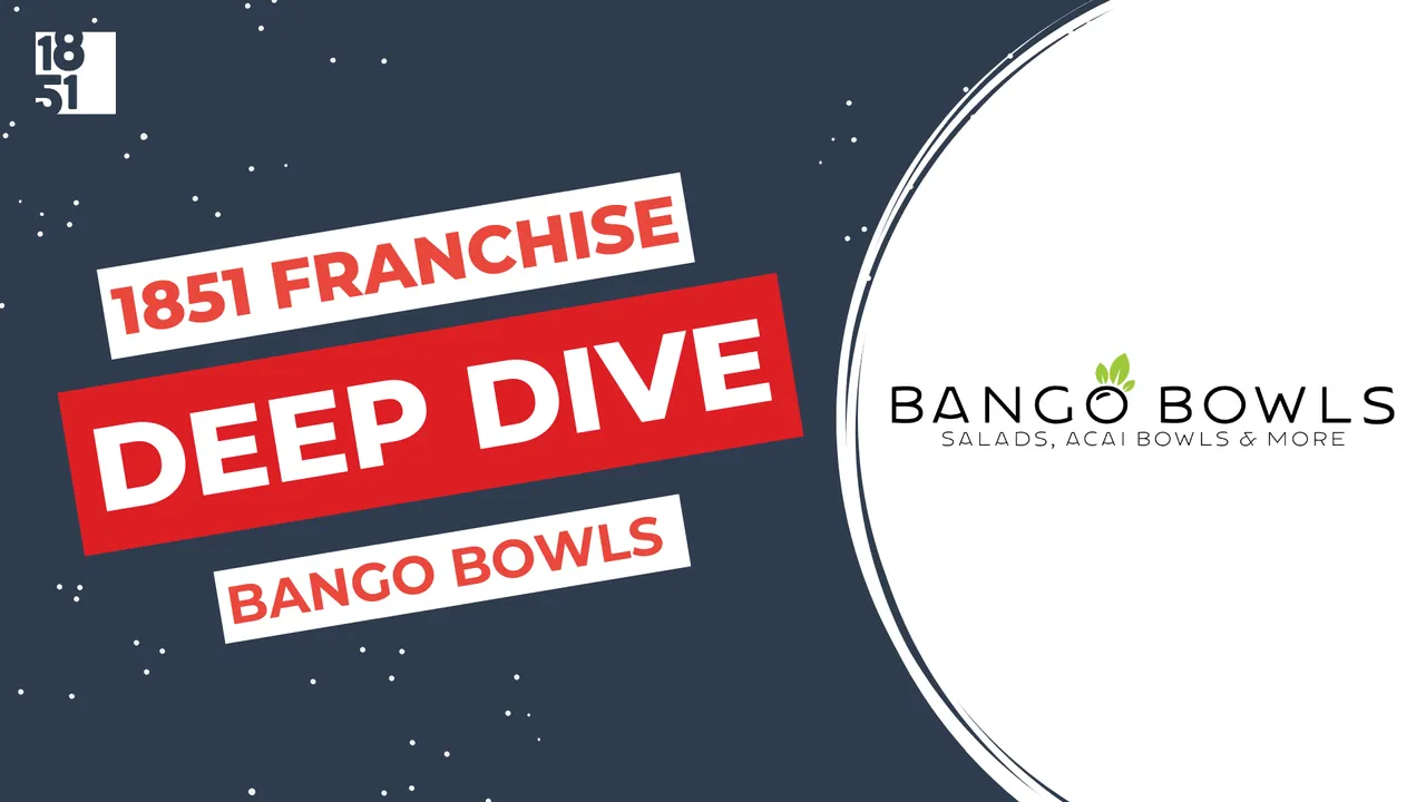Franchise Deep Dive: Bango Bowls