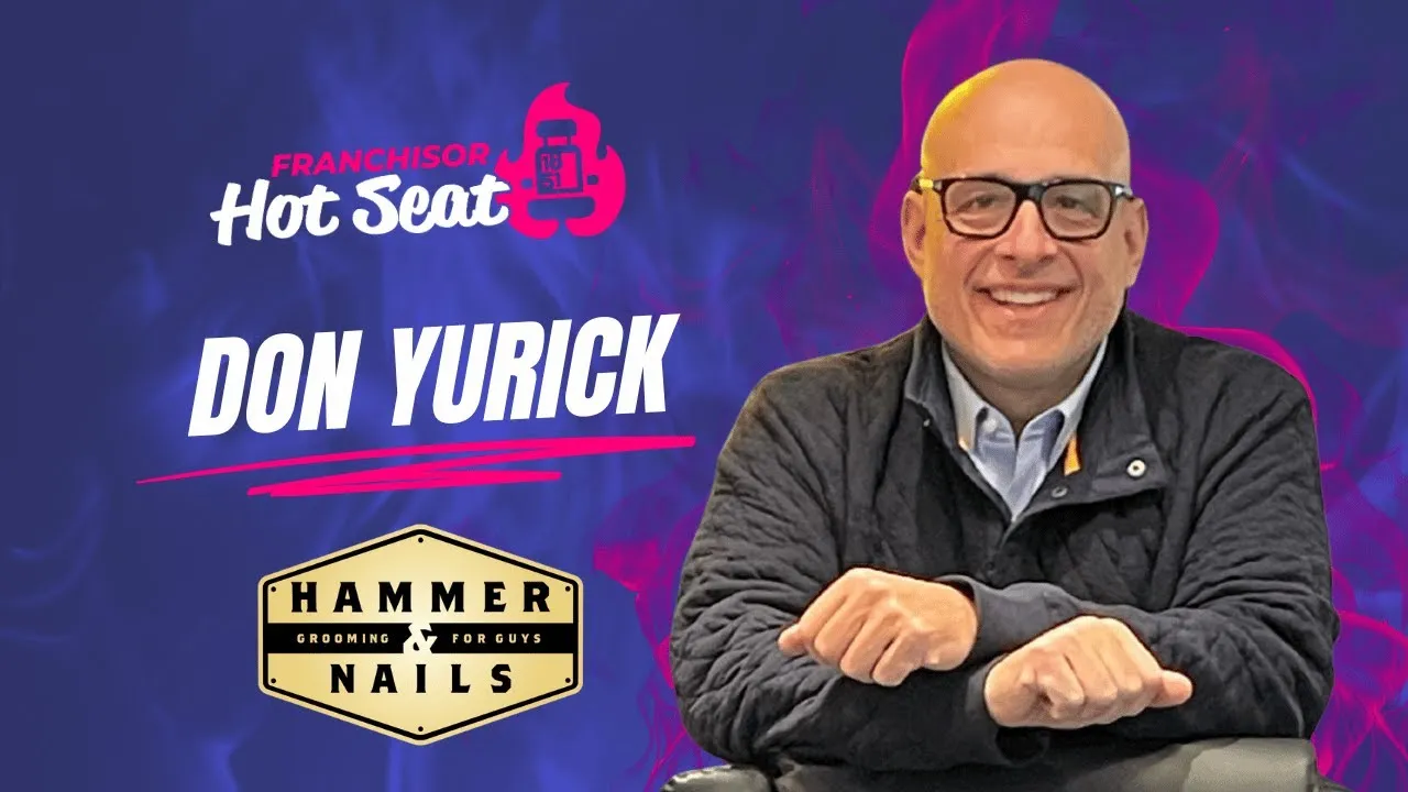 Hammer & Nails Master Franchisee Don Yurick on Franchise Development and Operations