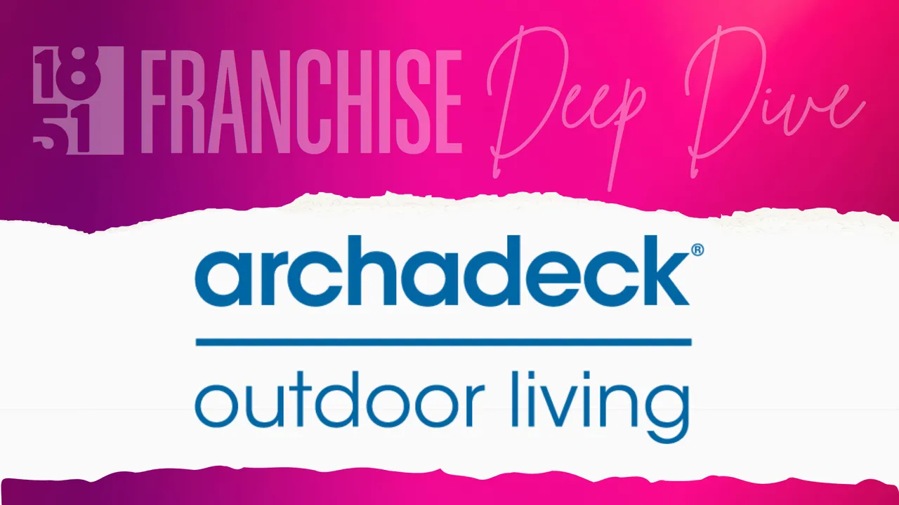 Archadeck Franchise Opportunity: Own a Leading Outdoor Living Business