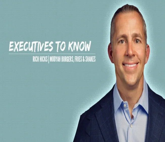 Executives to Know: Rich Hicks, MOOYAH