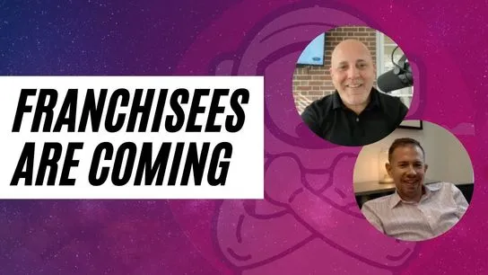 Fran X | The Franchisees Are Coming — Are You Ready?