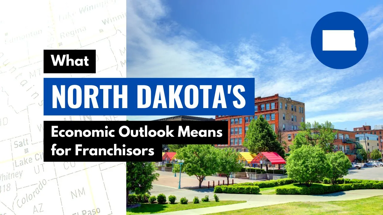 North Dakota's Economic Outlook | Franchisor Opportunities | 1851 Franchise