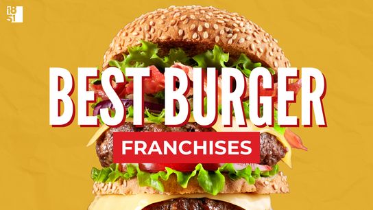 The Top 25 Burger Franchises for 2023